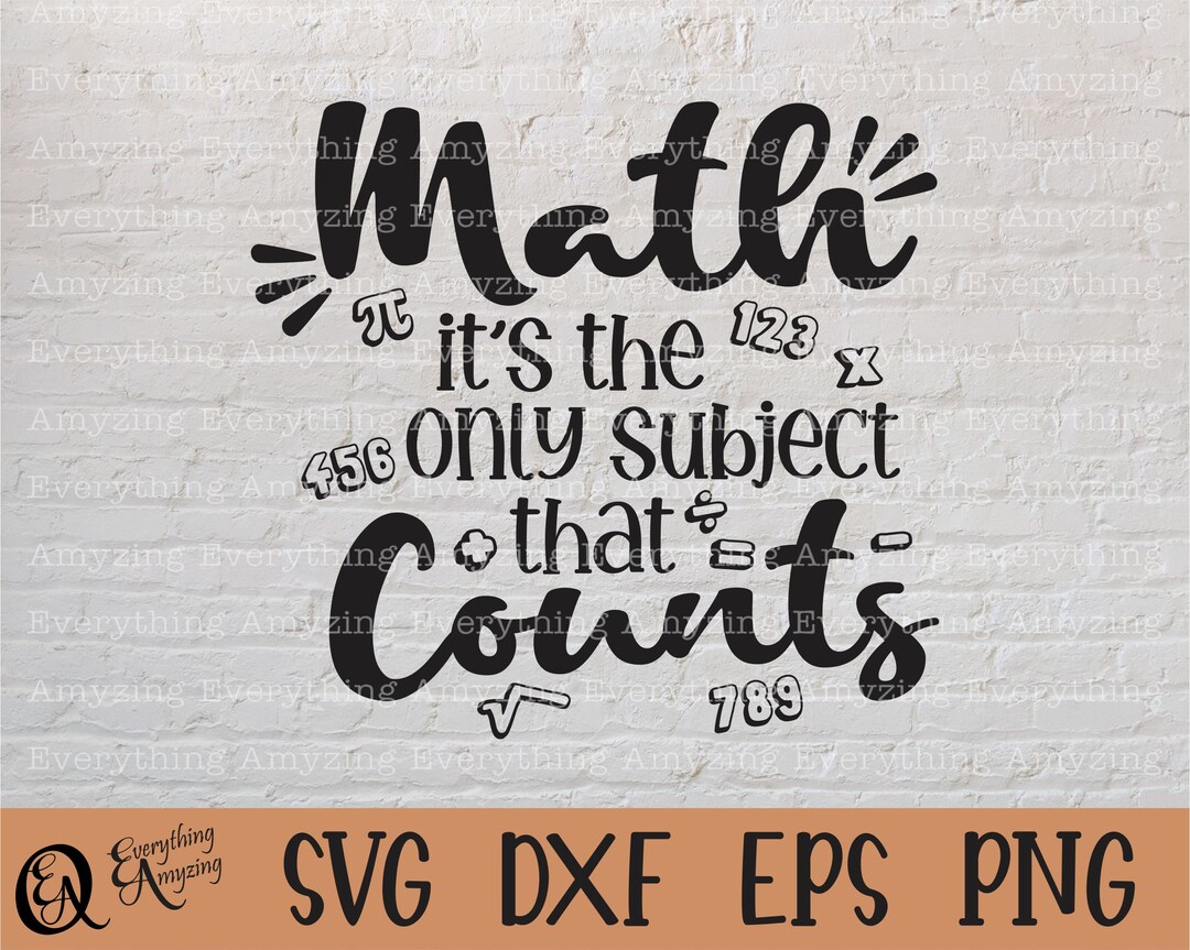 Math Only Subject That Counts Svg, Teacher Svg, Math Teacher Svg, Word ...