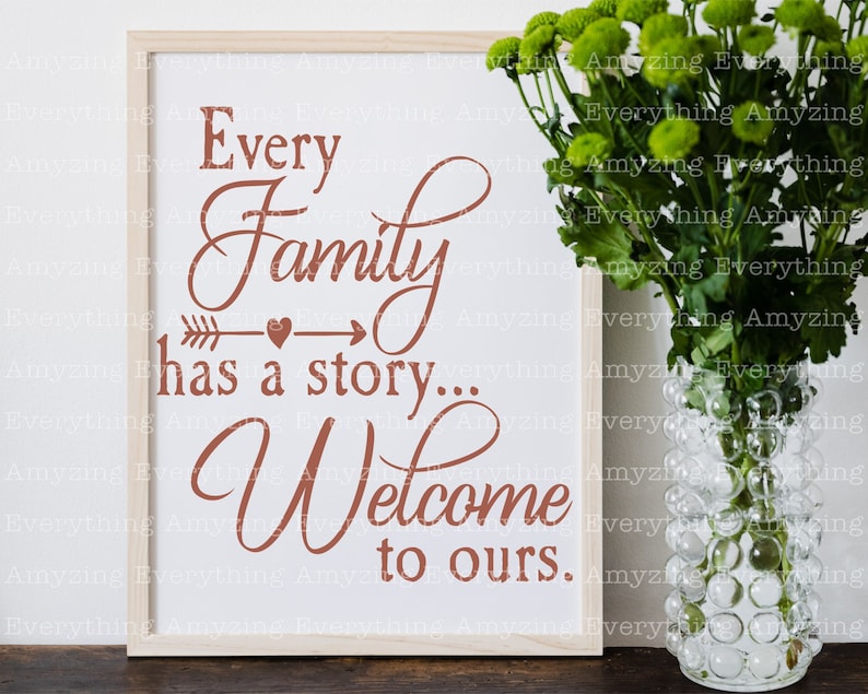Every Family Has A Story Welcome to Ours SVG Family Sign SVG - Etsy