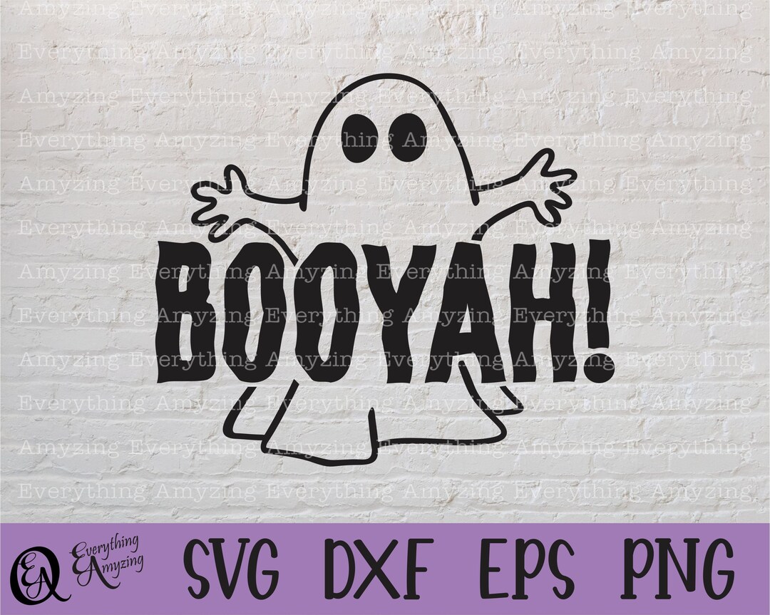BOOYAH Svg, Halloween Ghost Svg, Ghost Boo Svg, Halloween Party Svg ...