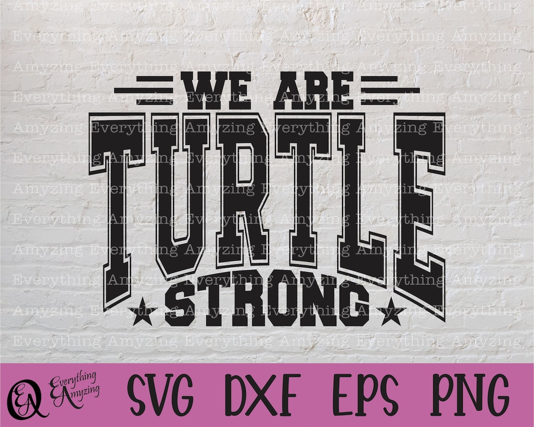 Turtle Strong Svg, Turtles Mascot Svg, Turtles School Spirit Svg ...