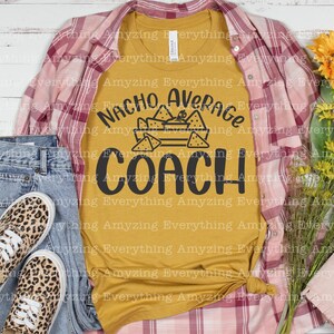 Nacho Average Coach Svg, Coach Svg, Funny Coach Svg, Coaching Svg ...
