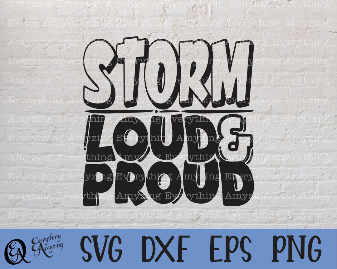 Storm Loud and Proud Svg, Storm Mascot Svg, Storm School Svg, Storm ...