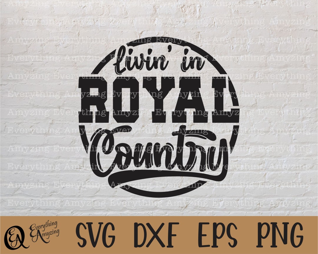 Royal Country Svg, Royal Mascot Svg, Royal School Spirit Svg, Royals ...