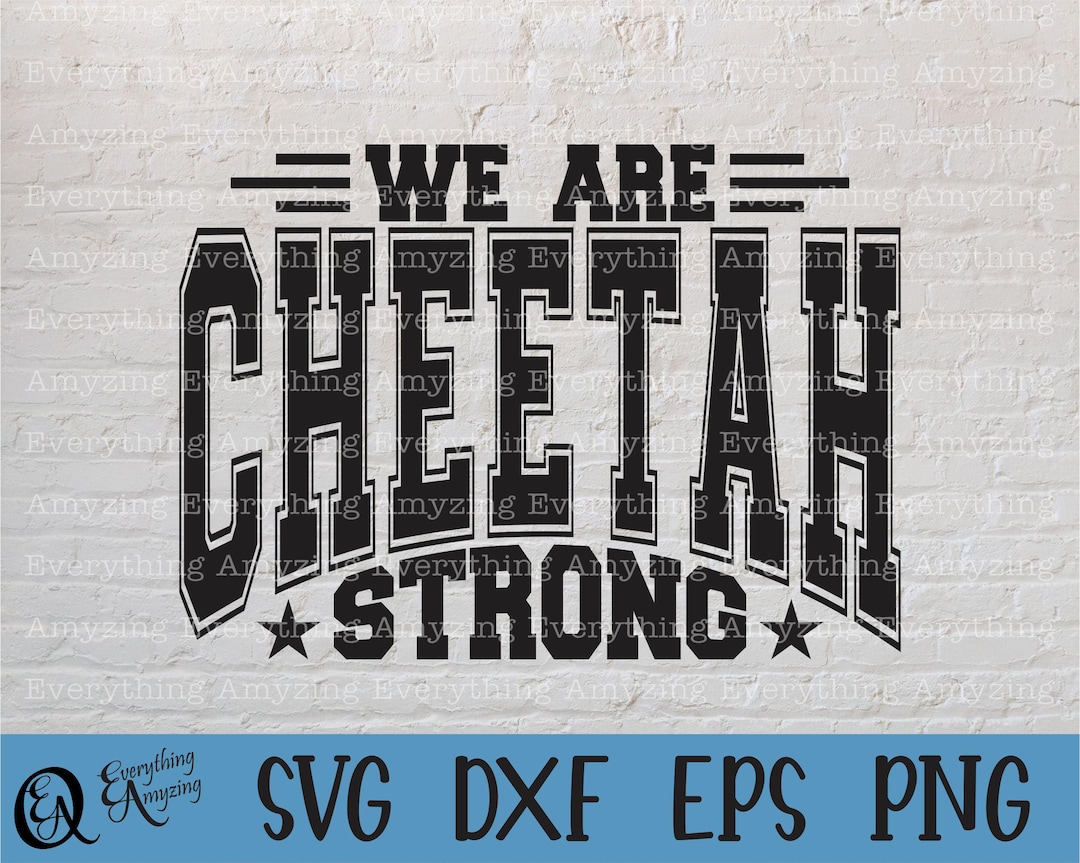 Cheetah Strong Svg, Cheetahs Mascot Svg, Cheetahs School Spirit Svg ...