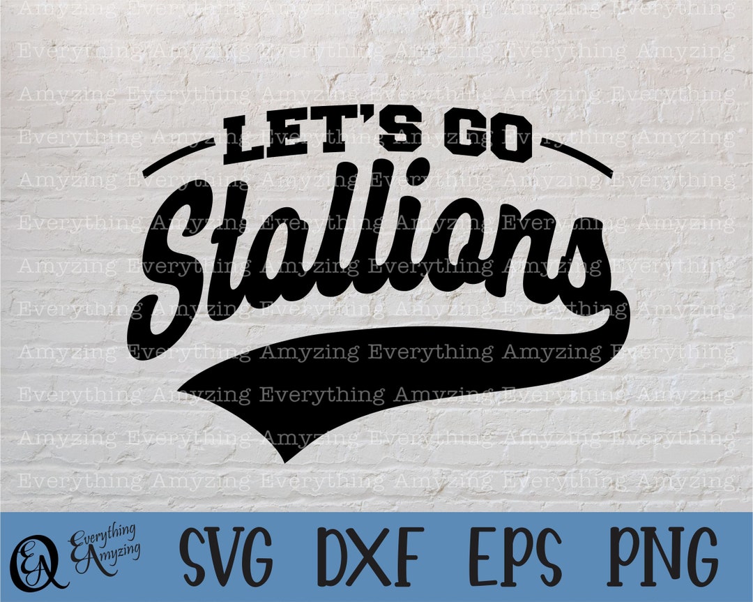 Let's Go Stallions Svg, Stallions Mascot Svg, Stallions School Spirit ...