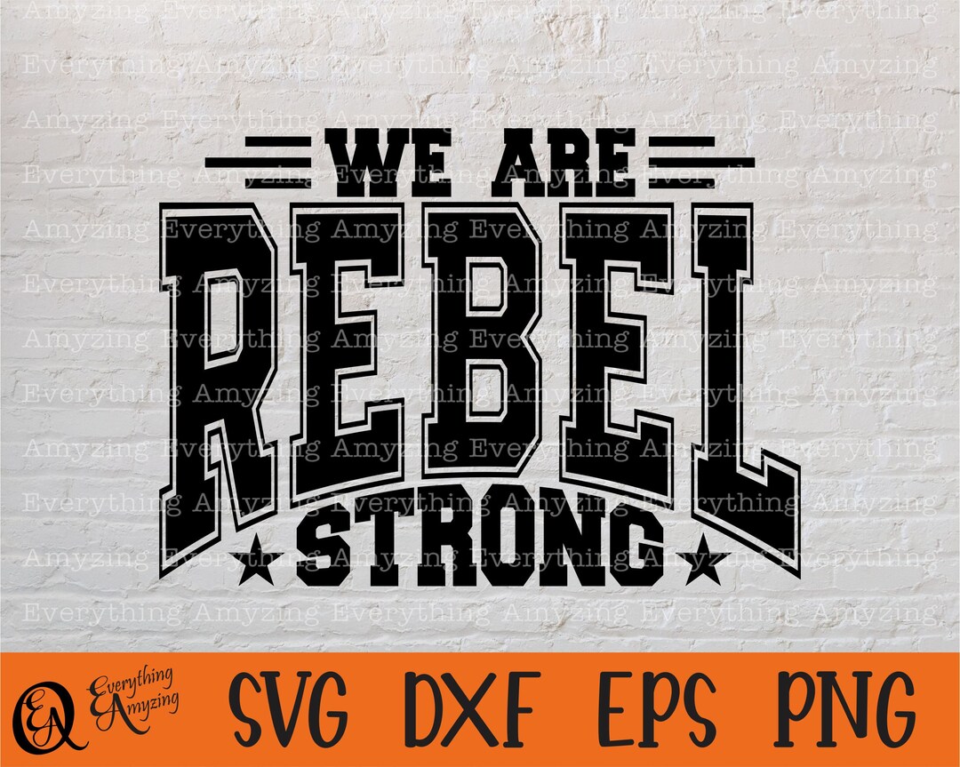 Rebel Strong Svg, Rebels Mascot Svg, Rebels School Spirit Svg, Rebels ...