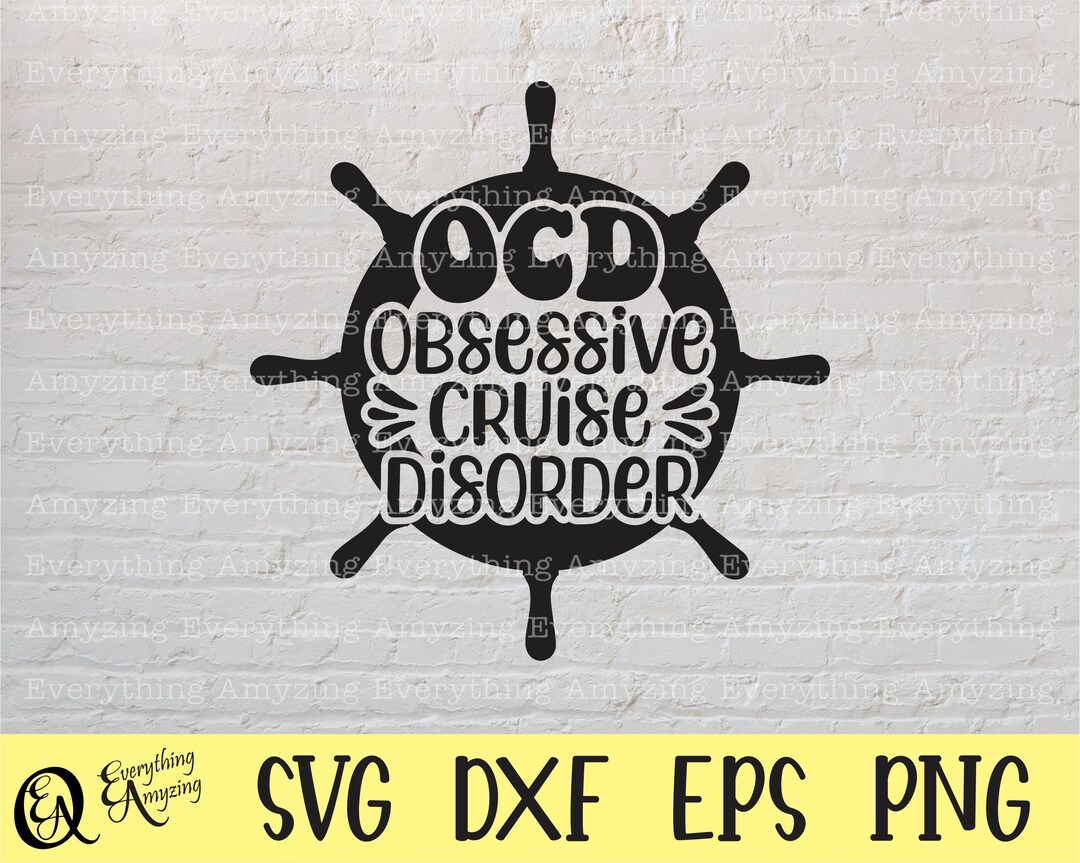 OCD Obsessive Cruise Disorder Svg, Cruise Svg, Funny Cruise Svg, Cruise ...