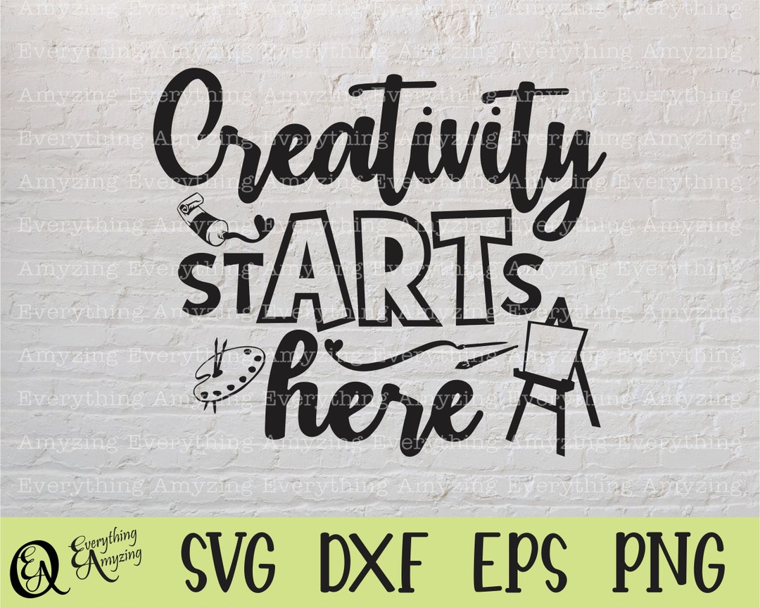 Creativity Starts Here Svg, Art Svg, Art Teacher Svg, Art School, Art ...