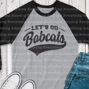 Let's Go Bobcats Svg, Bobcats Mascot Svg, Bobcats School Spirit ...