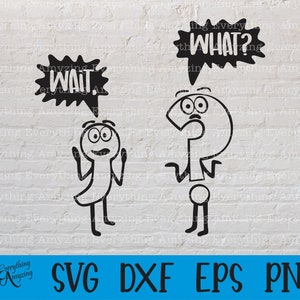 Wait What SVG, Funny Svg, Grammar Svg, School Svg, Teacher Svg ...