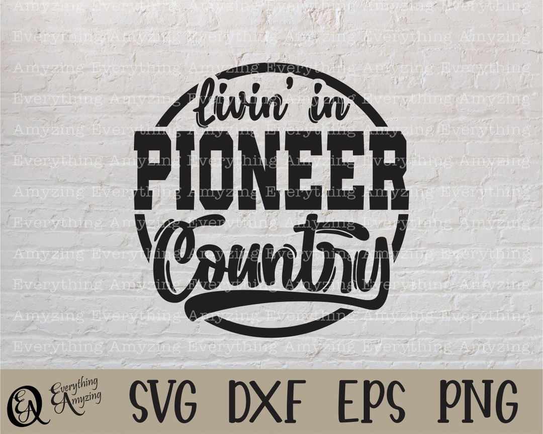 Pioneer Country Svg, Pioneers Mascot Svg, Pioneers School Spirit Svg ...