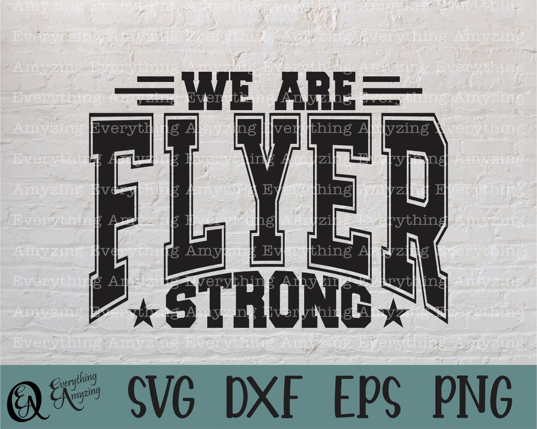Flyer Strong Svg, Flyers Mascot Svg, Flyers School Spirit Svg, Flyers ...