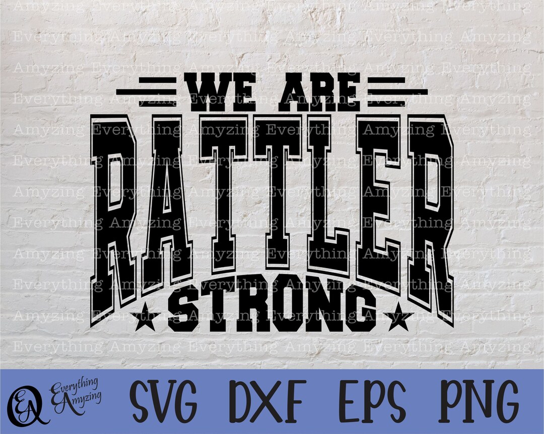 Rattler Strong Svg, Rattlers Mascot Svg, Rattlers School Spirit Svg ...
