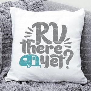 RV There yet Svg, Camping Svg, Roadtrip Svg, RV Life Svg, Vacation Svg ...