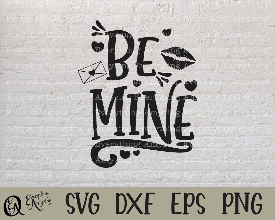 Be Mine Svg, Valentines Day Svg, Love Svg, Xoxo, I Love You, Galentines ...