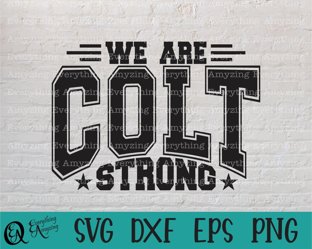 Colt Strong Svg, Colts Mascot Svg, Colts School Spirit Svg, Colts ...