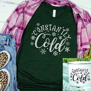 Constantly Cold Svg Always Cold Svg Winter Svg It's - Etsy