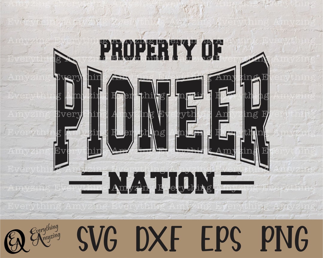 Pioneer Nation Svg, Pioneers Mascot Svg, Pioneers School Spirit Svg ...
