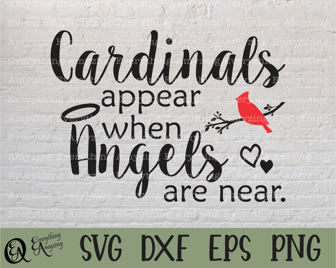 Cardinals Appear When Angels Are Near Svg, in Loving Memory Svg, Rest ...