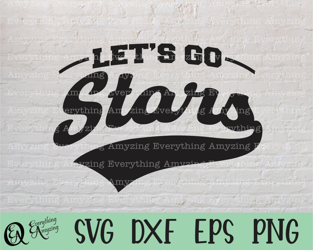 Let's Go Stars Svg, Stars Mascot Svg, Stars School Spirit Svg, Stars ...