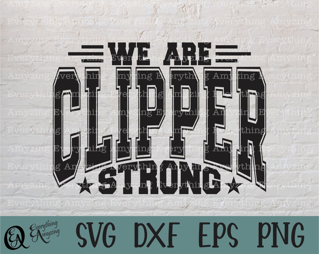 Clipper Strong Svg, Clippers Mascot Svg, Clippers School Spirit Svg ...
