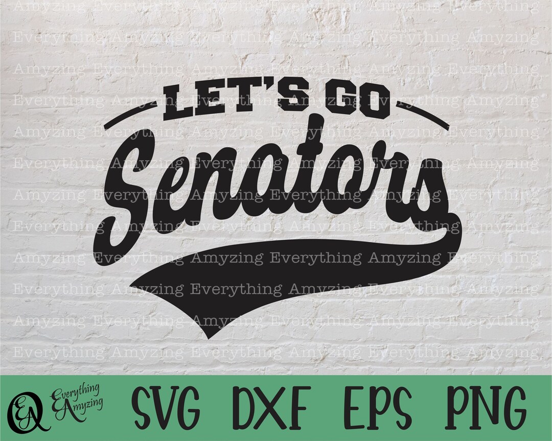 Let's Go Senators Svg, Senators Mascot Svg, Senators School Spirit Svg ...