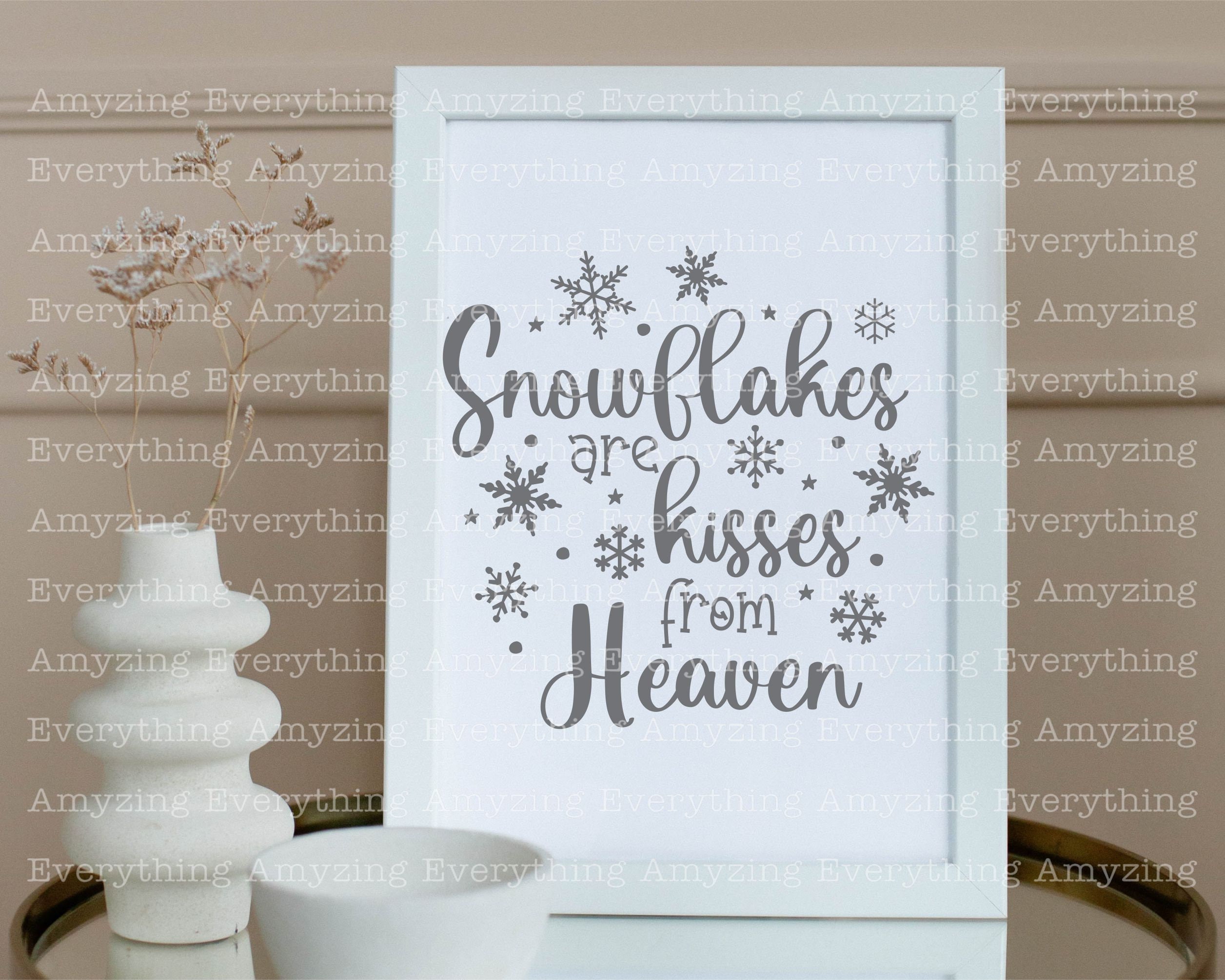 Snowflakes Are Kisses From Heaven Svg, Snowflake Svg, Winter Svg ...