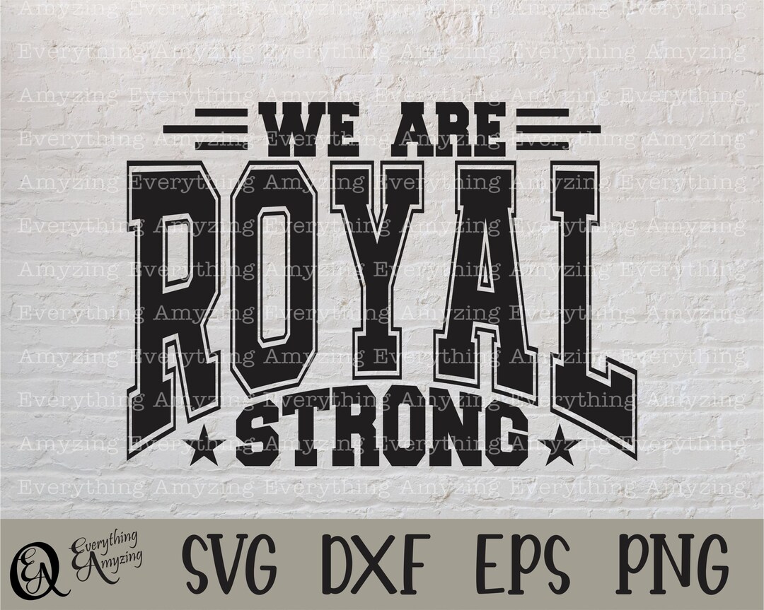 Royal Strong Svg, Royals Mascot Svg, Royals School Spirit Svg, Royals ...