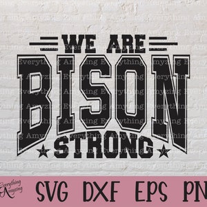 Bison Strong Svg, Bisons Mascot Svg, Bisons School Spirit Svg, Bison ...