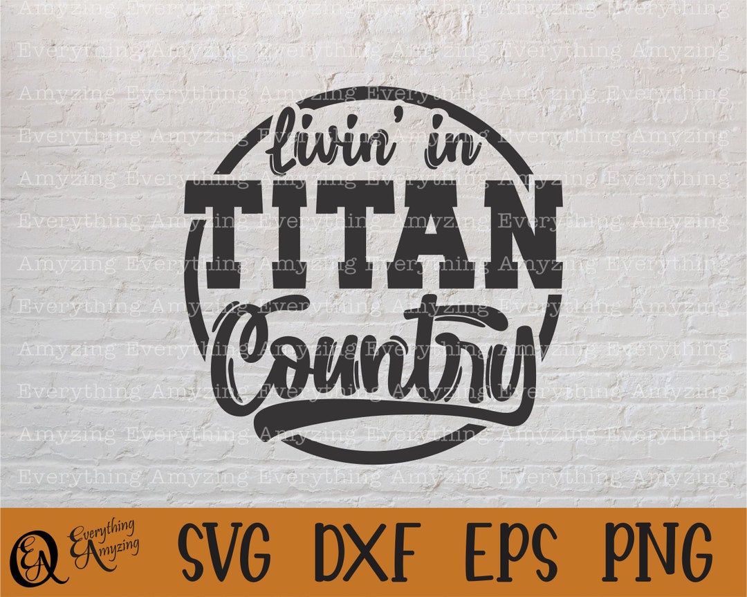 Titan Country Svg, Titans Mascot Svg, Titan School Spirit Svg, Titans ...