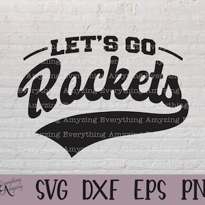 Let's Go Rockets Svg, Rockets Mascot Svg, Rockets School Spirit Svg ...