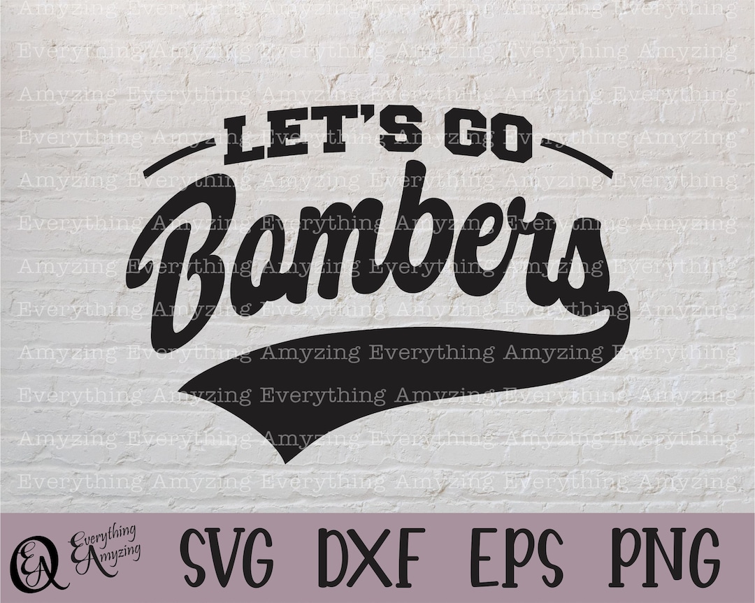 Let's Go Bombers Svg, Bombers Mascot Svg, Bombers School Spirit Svg ...