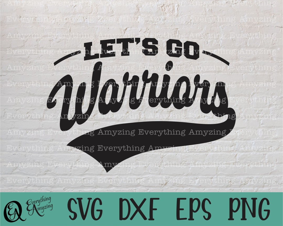 Let's Go Warriors Svg, Warriors Mascot Svg, Warriors School Spirit Svg ...