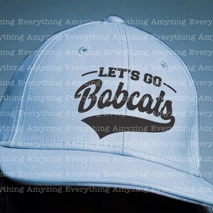 Let's Go Bobcats Svg, Bobcats Mascot Svg, Bobcats School Spirit ...