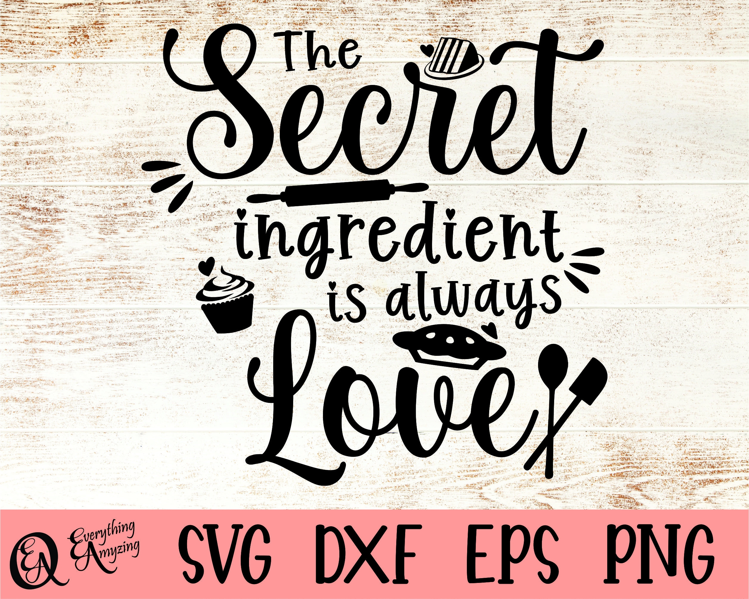 The Secret Ingredient is Always Love Design Svg Cricut Svg | Etsy