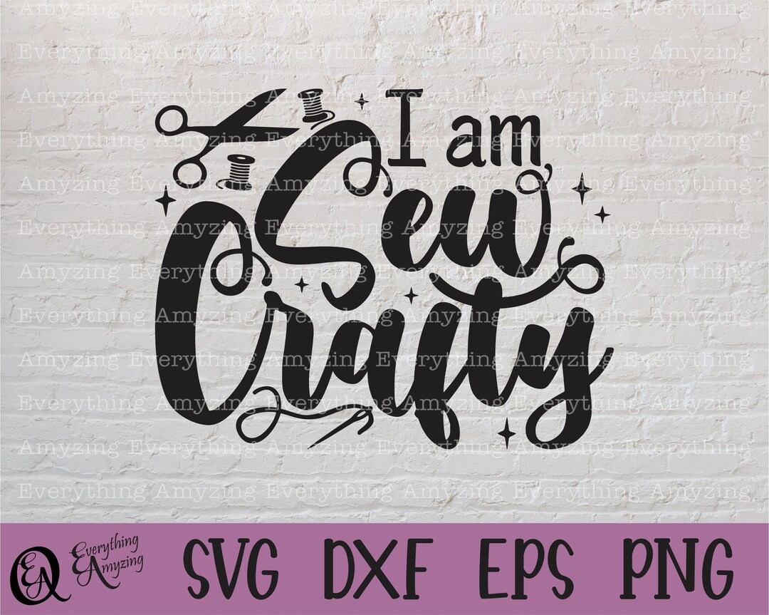 I Am Sew Crafty Svg, Sewing Svg, Quilting Svg, Sewing Machine Svg ...