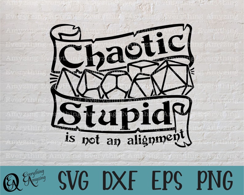 Chaotic Stupid Dnd Svg Dungeons And Dragons Dnd Svg Ttrpg Svg Rpg