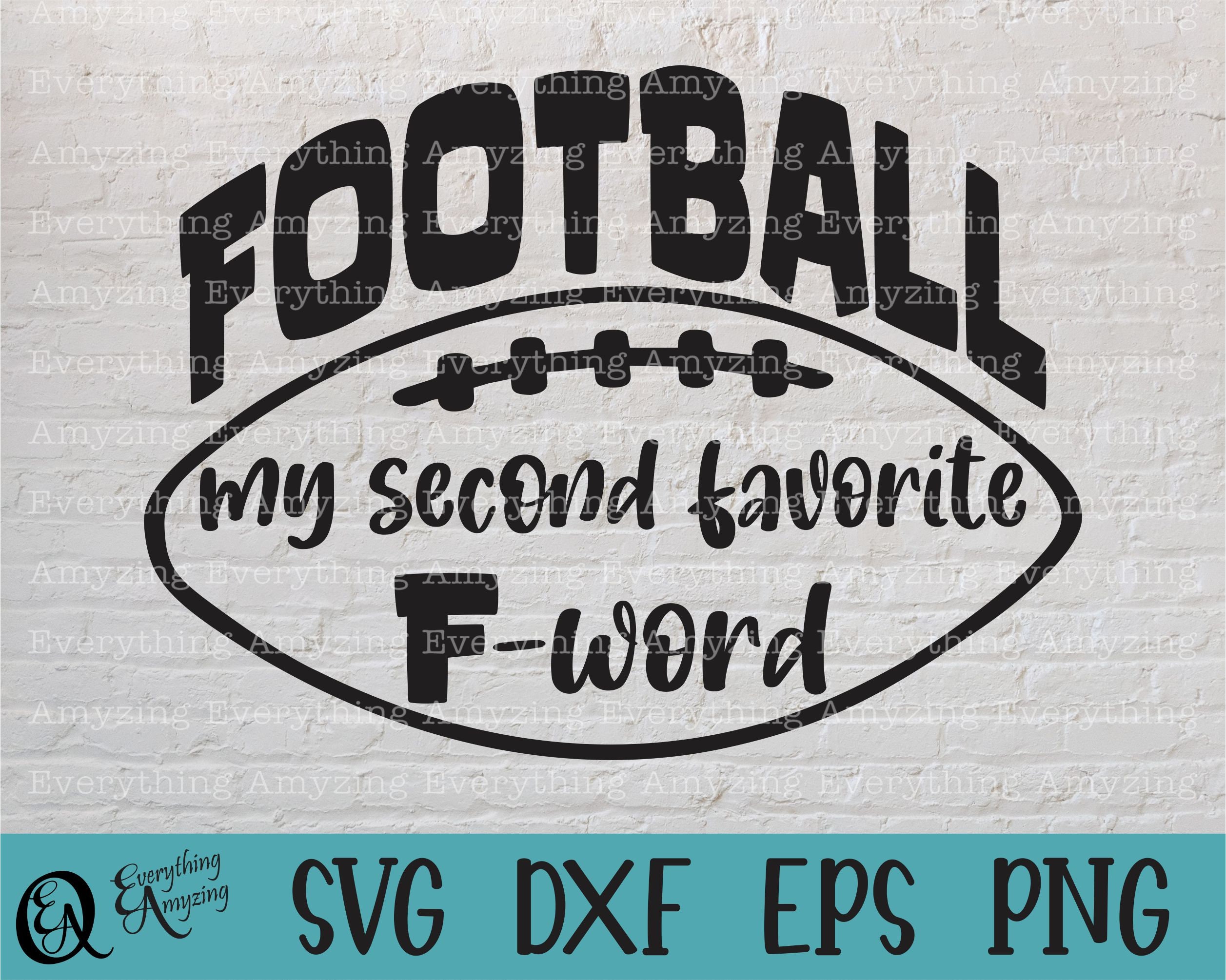 Football My Second Favorite F Word Svg Cricut Svg Silhouette - Etsy