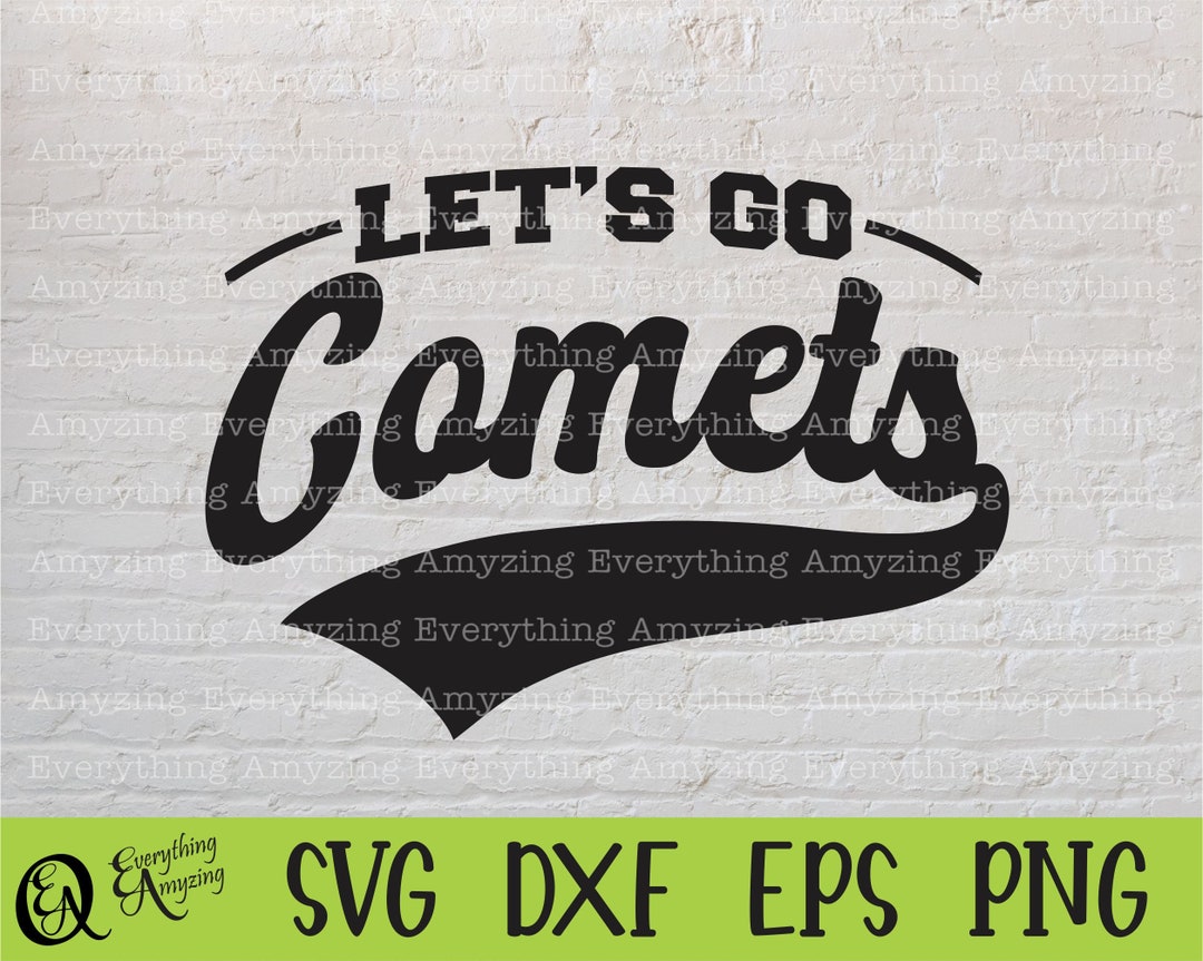 Let's Go Comets Svg, Comets Mascot Svg, Comets School Spirit, Comets Cheerleading Svg, Comets ...