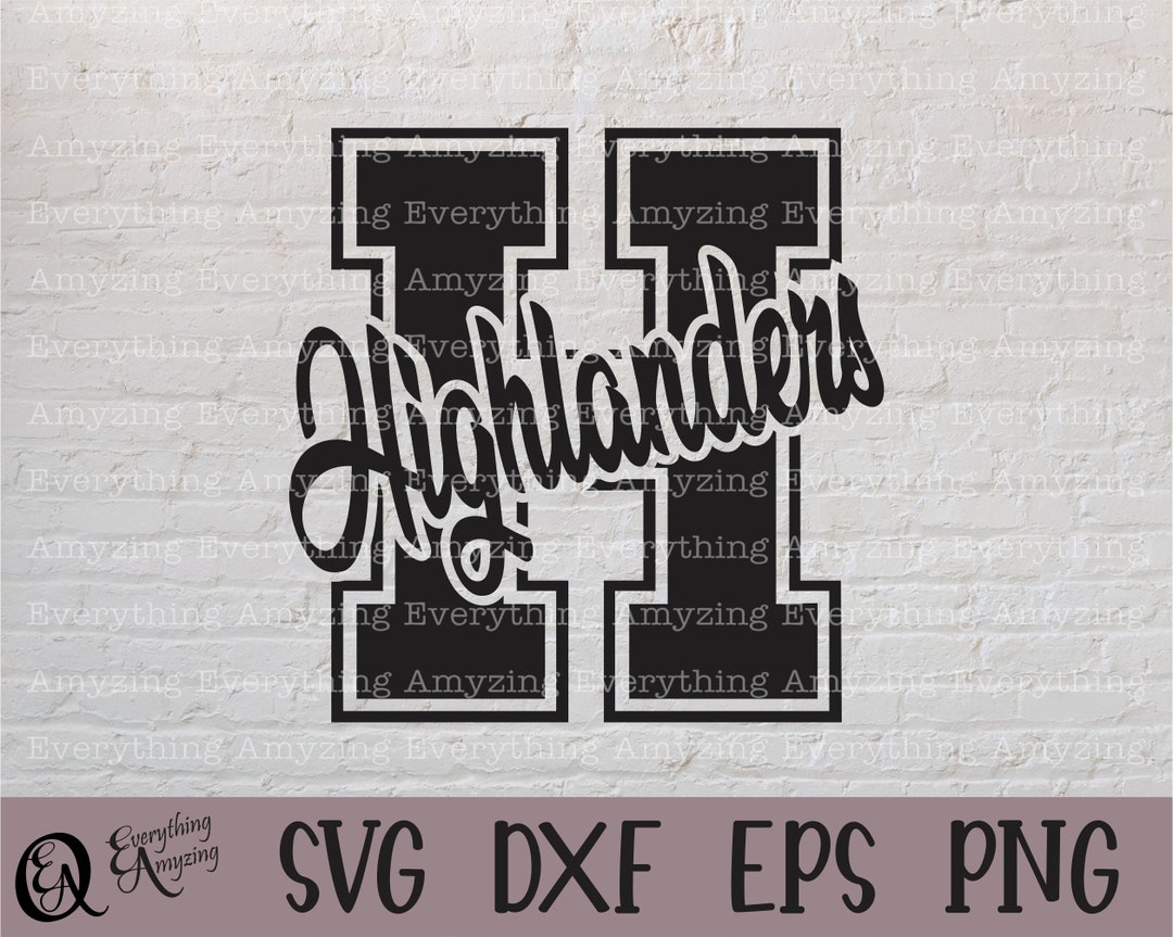 Highlanders Svg, Highlanders Mascot Svg, Highlanders School Spirit Svg ...