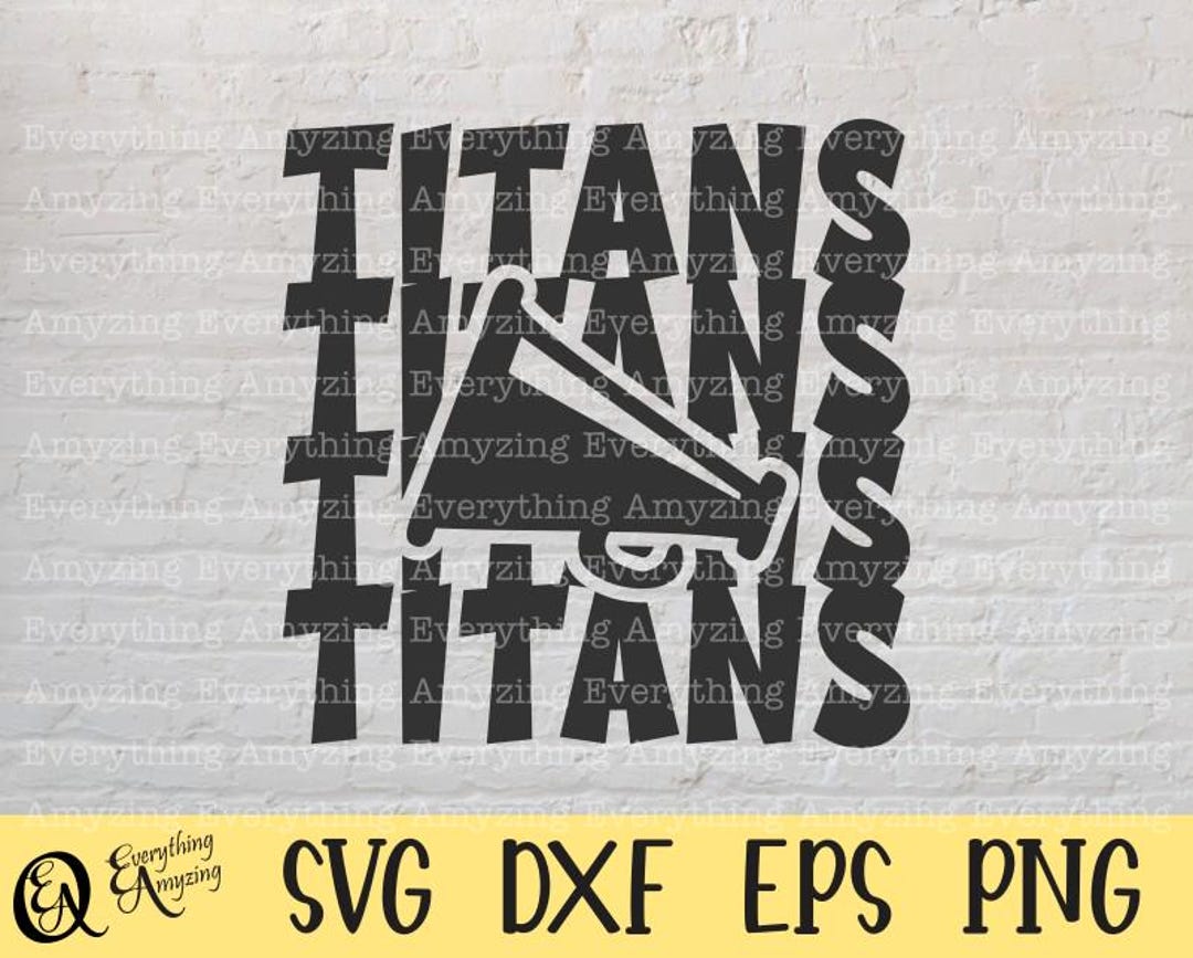 Titans Cheer Svg, Titans Mascot Svg, Titans High School Svg, Titans ...