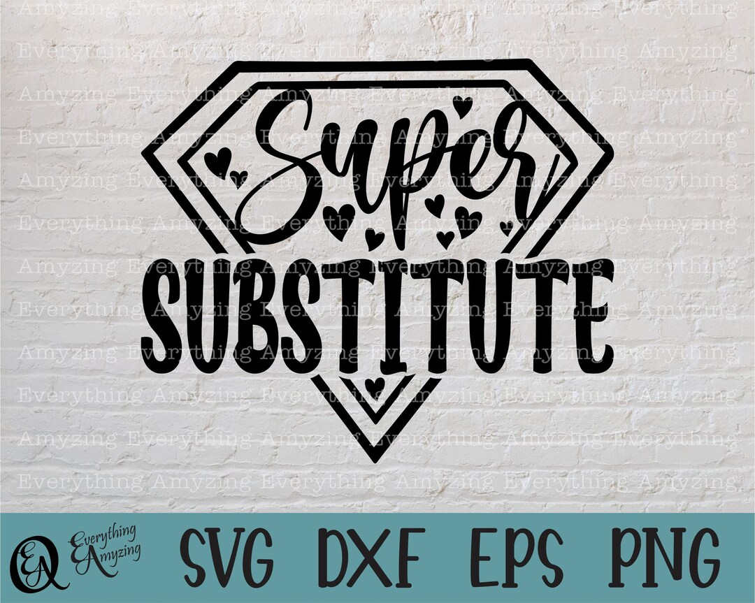 Super Substitute Svg, Teacher Svg, Principal Svg, Elementary School ...