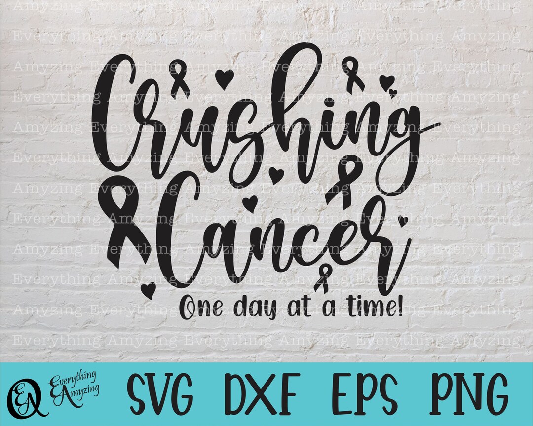Crushing Cancer Svg, Cancer Survivor Svg, Cancer Svg, Cancer Awareness ...