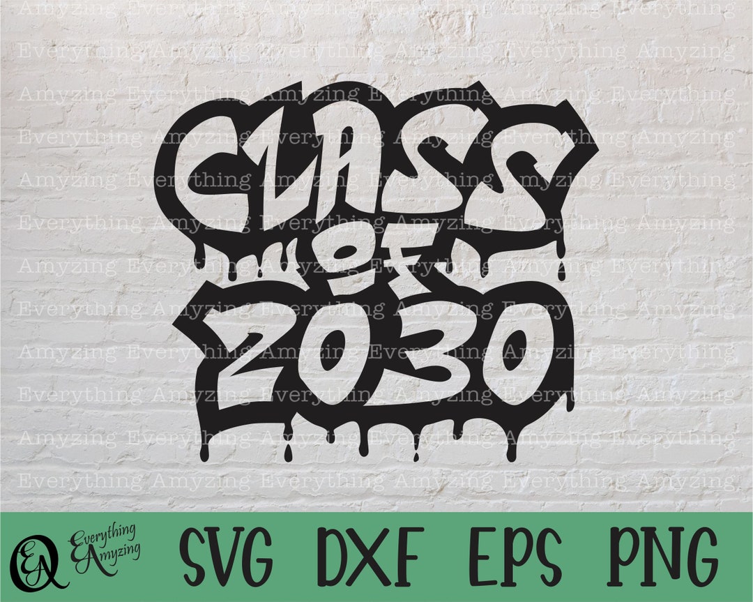 Graffiti Class of 2030 Svg, Graduation Svg, Senior Class Svg, Class of ...