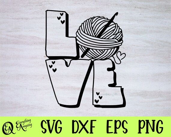 Crochet Love Svg Crochet Svg Knitting Svg Sewing Svg Hook | Etsy