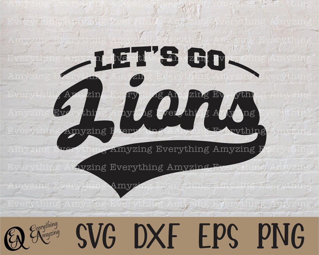 Let's Go Lions Svg, Lions Mascot Svg, Lions School Spirit Svg, Lion ...