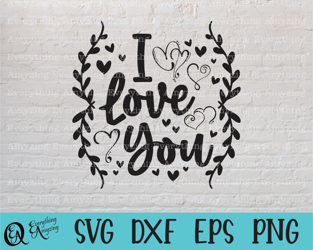 I Love You Svg, Love Svg, Wedding Svg, Anniversary Svg, I Like You Svg ...