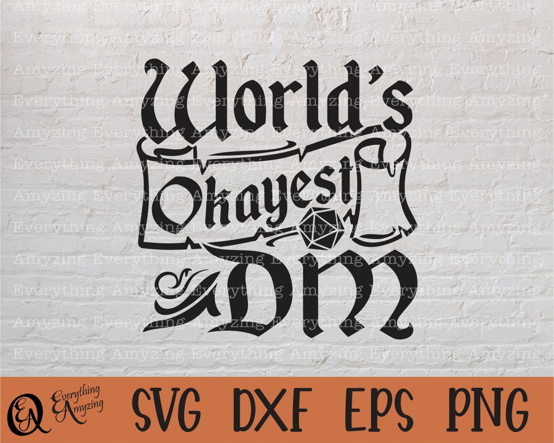 World's Okayest DM Svg, Dungeons and Dragons Svg, Dungeon Master Svg ...