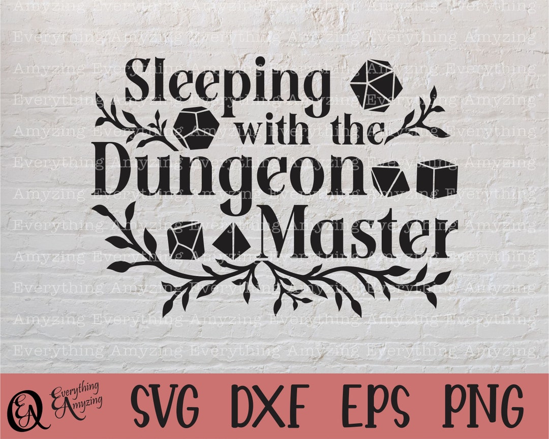 Sleeping With the Dungeon Master Svg, Dungeons N Dragons, TTRPG, Dice ...