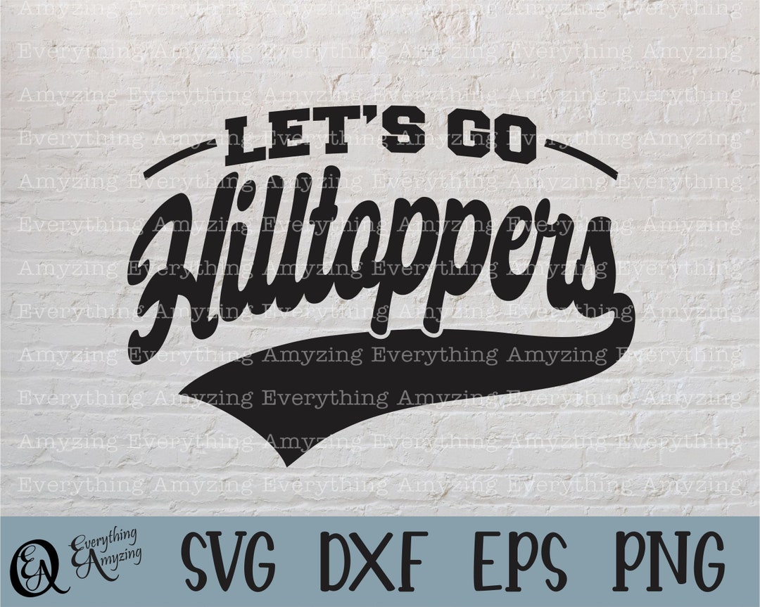 Let's Go Hilltoppers Svg, Hilltoppers Mascot Svg, Hilltoppers School ...